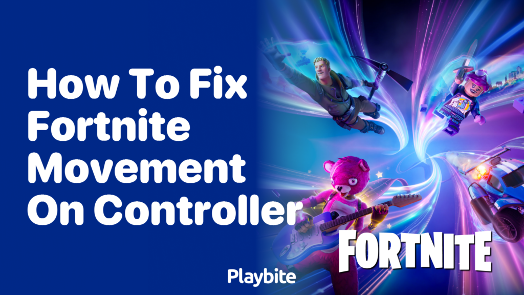 How to Fix Fortnite Movement on Controller - Playbite