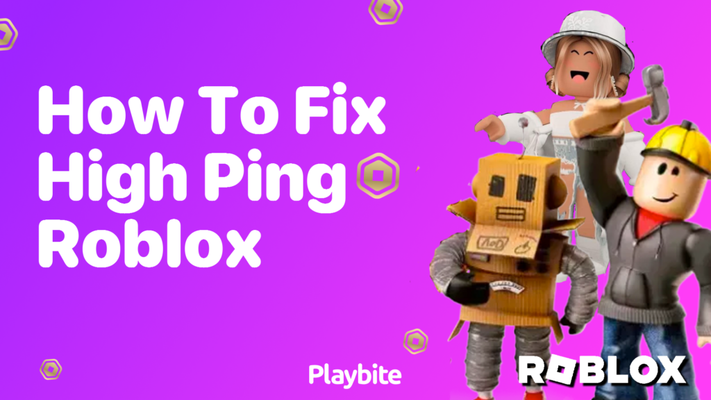 How to Fix High Ping in Roblox - Playbite