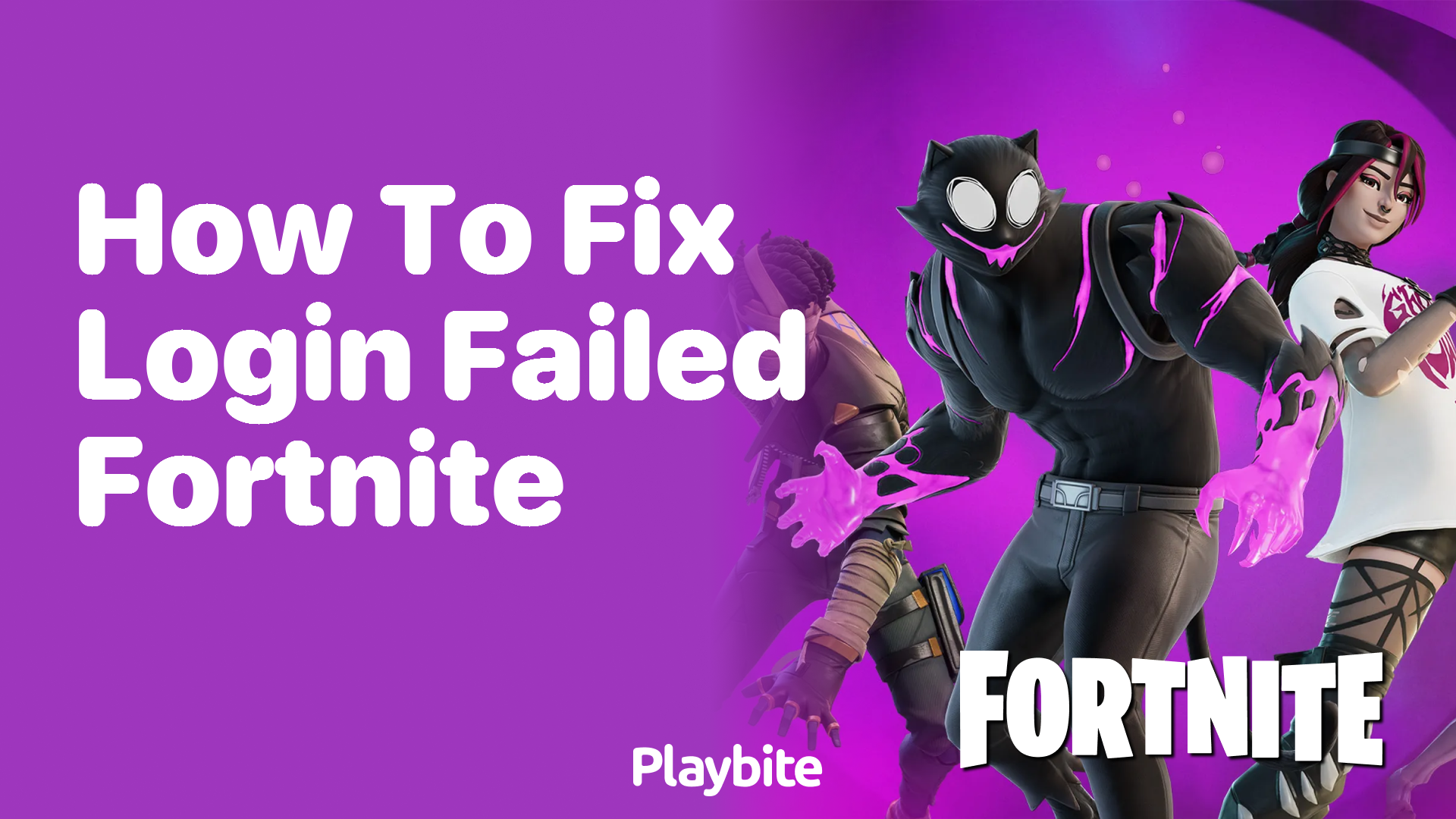 How to Fix Login Failed on Fortnite: Quick Solutions - Playbite