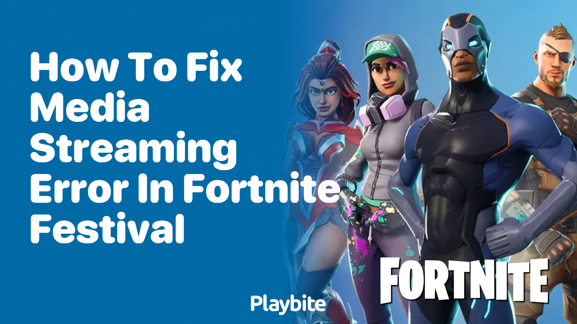 Fixing Media Streaming Error in Fortnite Festival: A Handy Guide - Playbite
