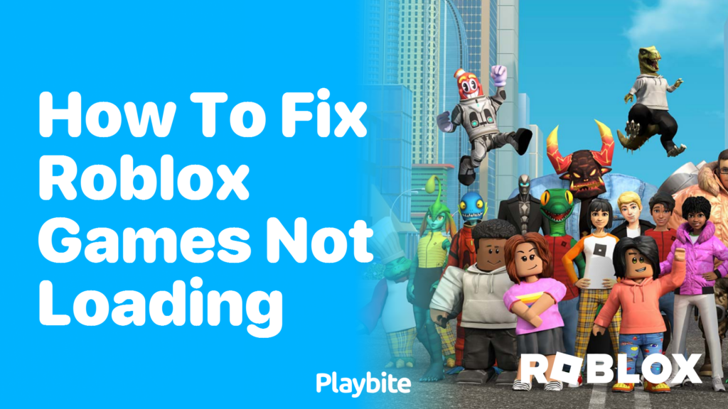 How To Fix Roblox Games Not Loading - Playbite
