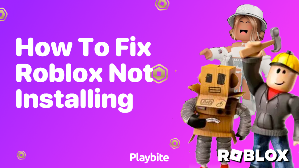 How to Fix Roblox Not Installing - Playbite