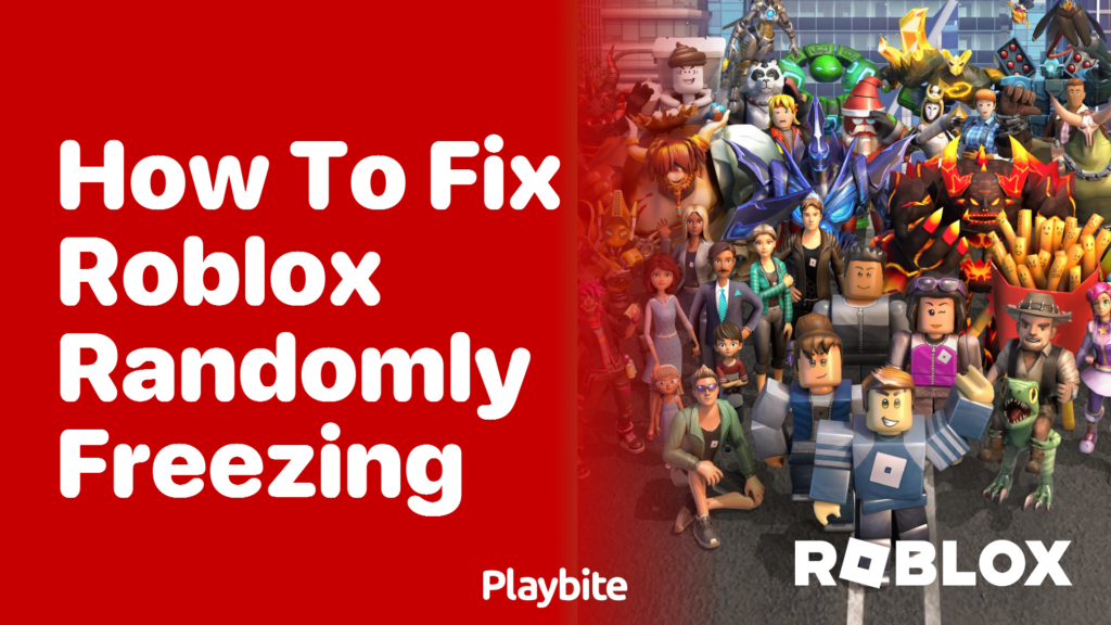 How to Fix Roblox Randomly Freezing - Playbite