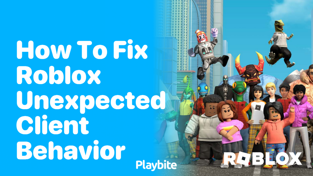 How to Fix Roblox Unexpected Client Behavior - Playbite