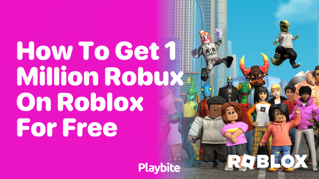 How to Get 1 Million Robux on Roblox for Free? - Playbite