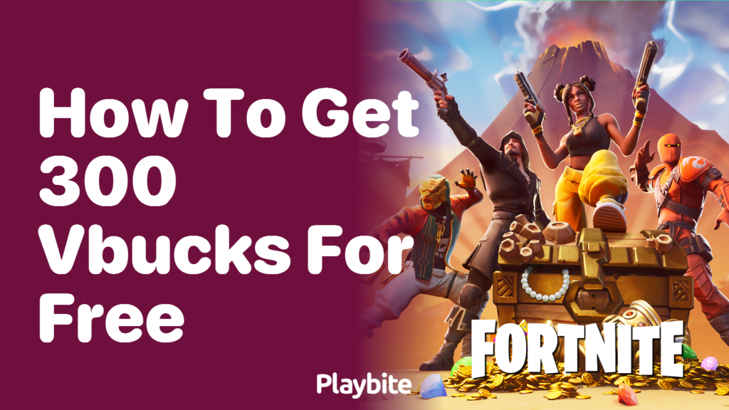 How to Get 300 Vbucks for Free - Playbite