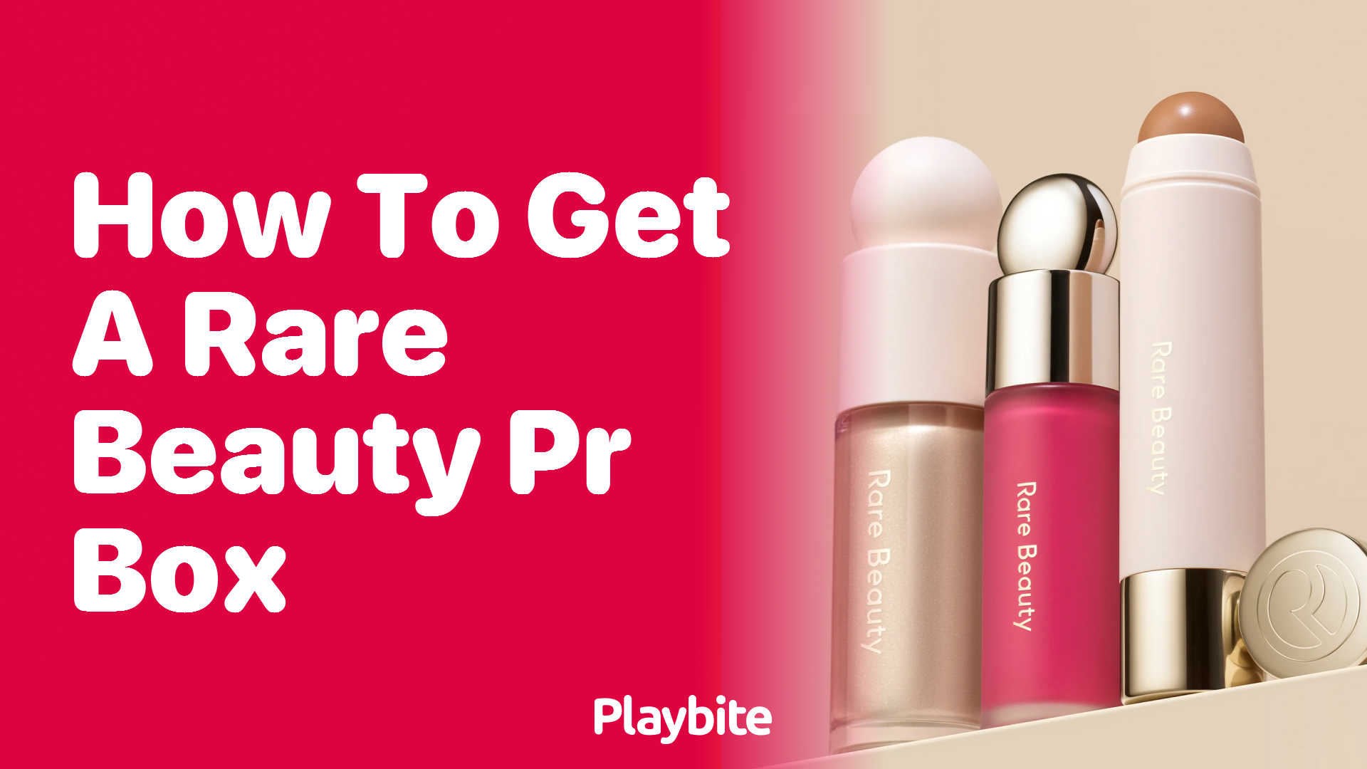 How to Get a Rare Beauty PR Box - Playbite