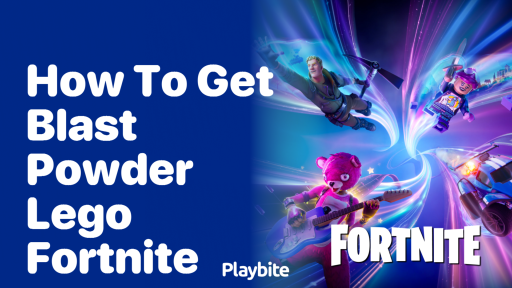 How to Get Blast Powder in Lego Fortnite - Playbite