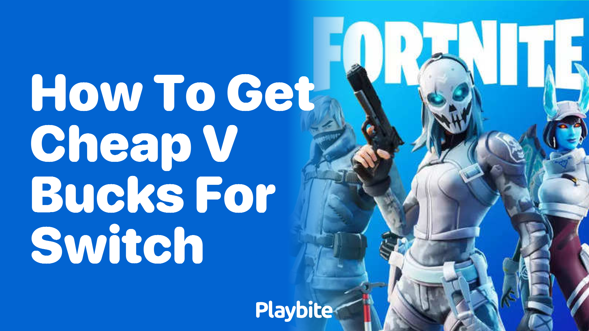 How to Get Cheap V-Bucks for Switch - Playbite