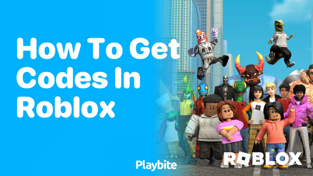 How to Get Codes in Roblox: A Simple Guide - Playbite