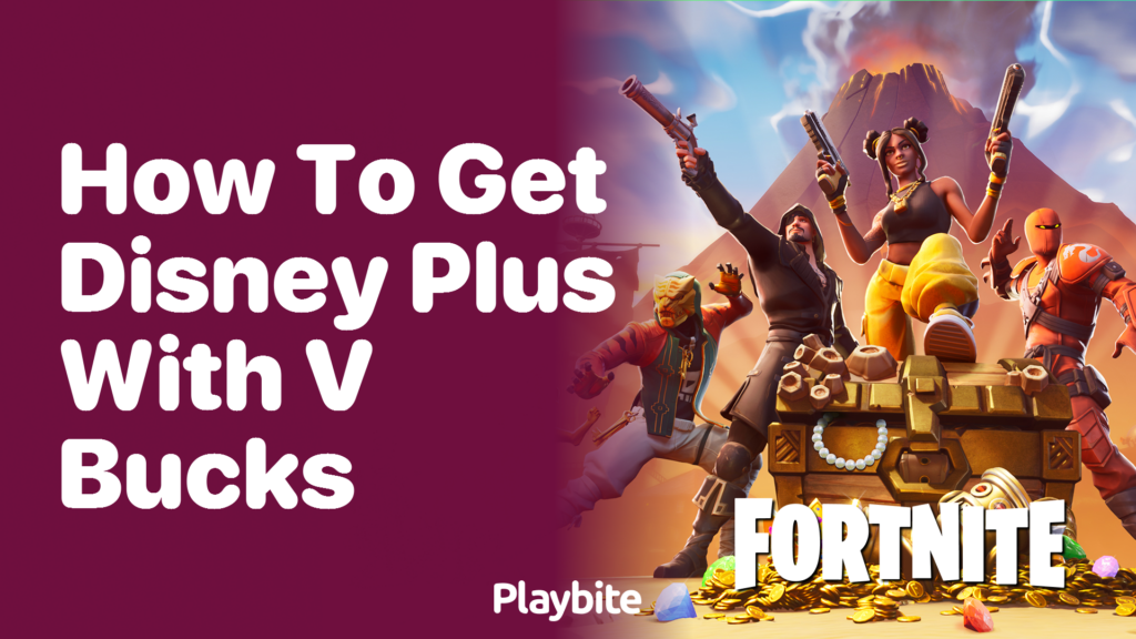 How to Get Disney Plus with V-Bucks - Playbite