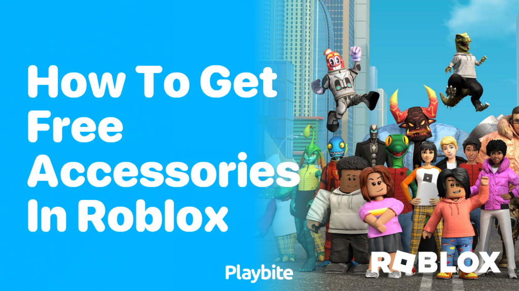 How to Get Free Accessories in Roblox - Playbite
