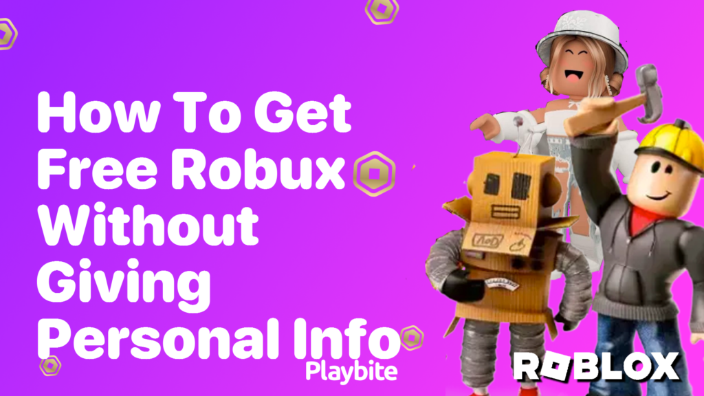 How to Get Free Robux Without Giving Personal Info - Playbite