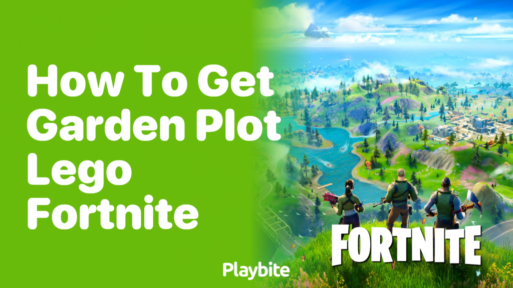 How to Get the Garden Plot in LEGO Fortnite - Playbite