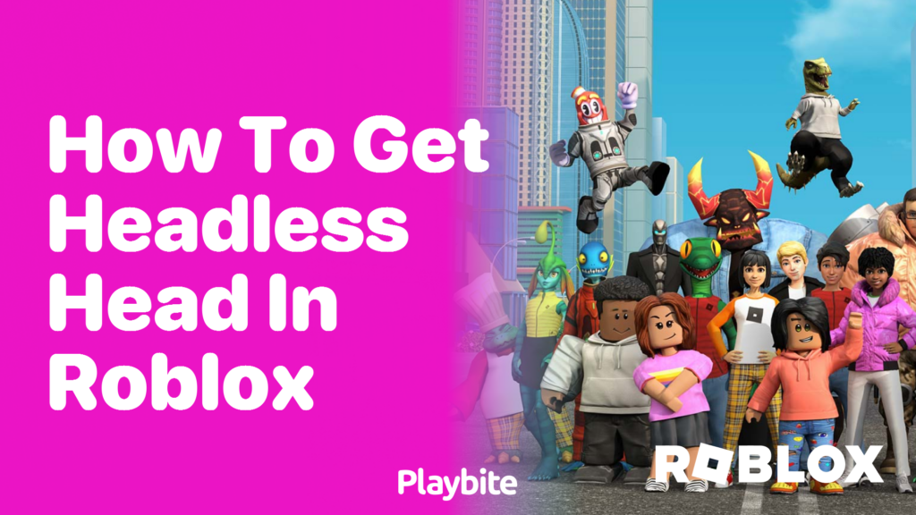 How to Get Headless Head in Roblox - Playbite