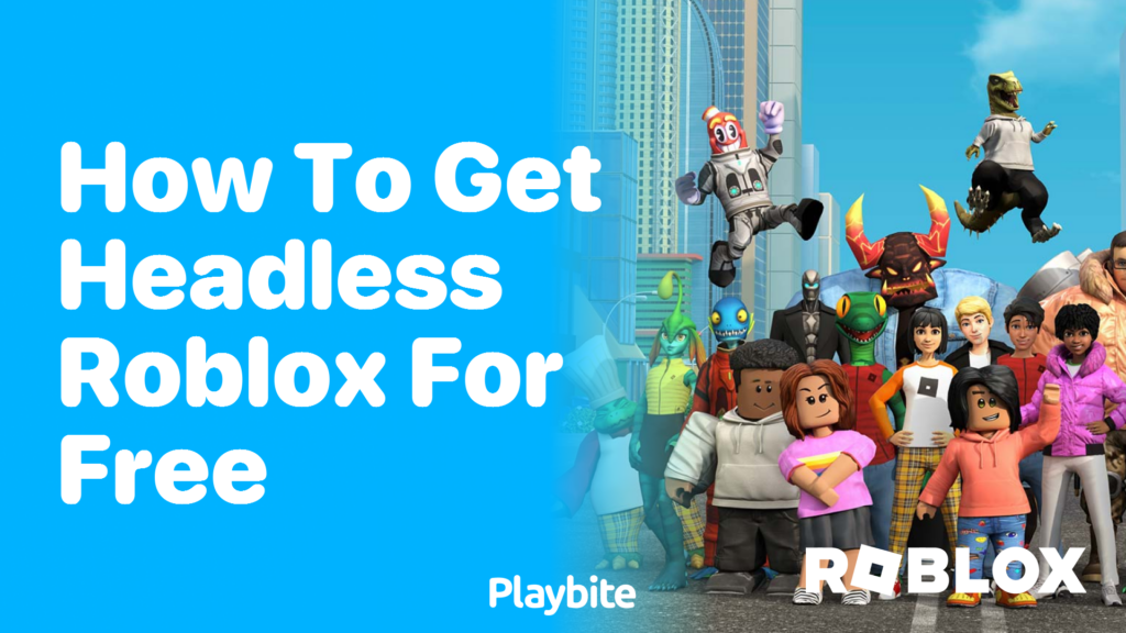 How to Get Headless Roblox for Free? - Playbite