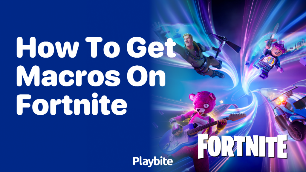How to Get Macros on Fortnite - Playbite