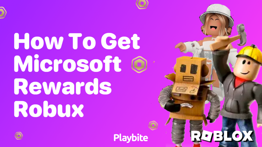 How to Get Microsoft Rewards Robux - Playbite