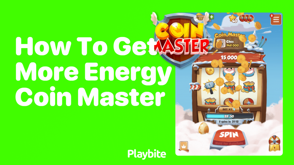 How to Get More Energy in Coin Master - Playbite