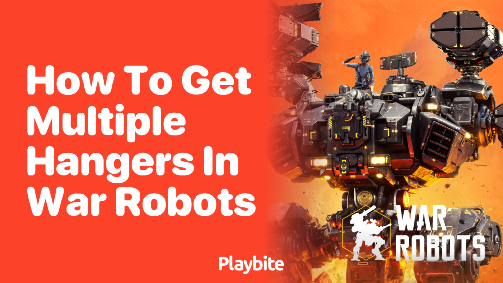 How to Get Multiple Hangars in War Robots - Playbite