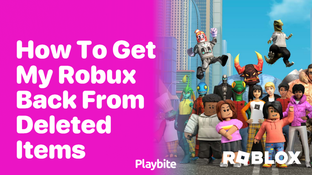 How to Get Your Robux Back from Deleted Items in Roblox - Playbite