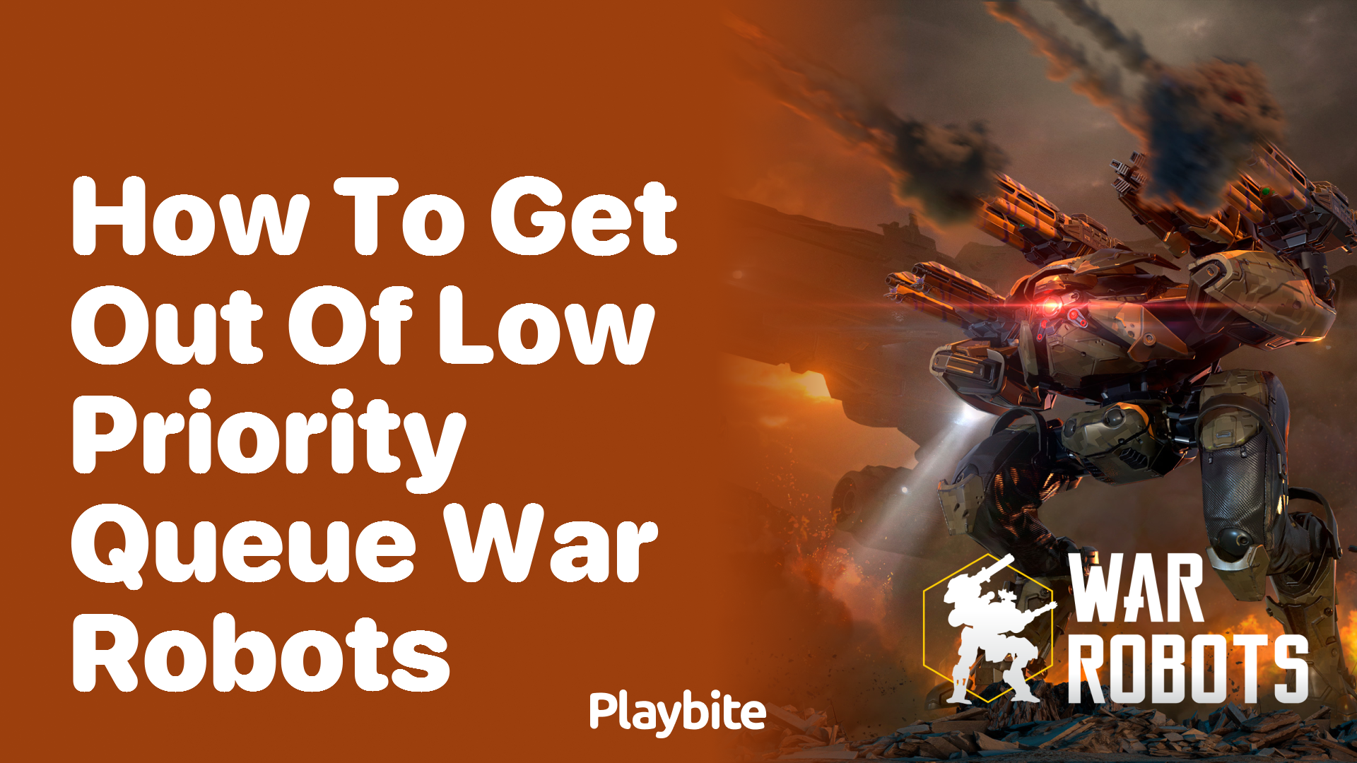 Escaping the Low Priority Queue in War Robots: A Must-Know Guide - Playbite