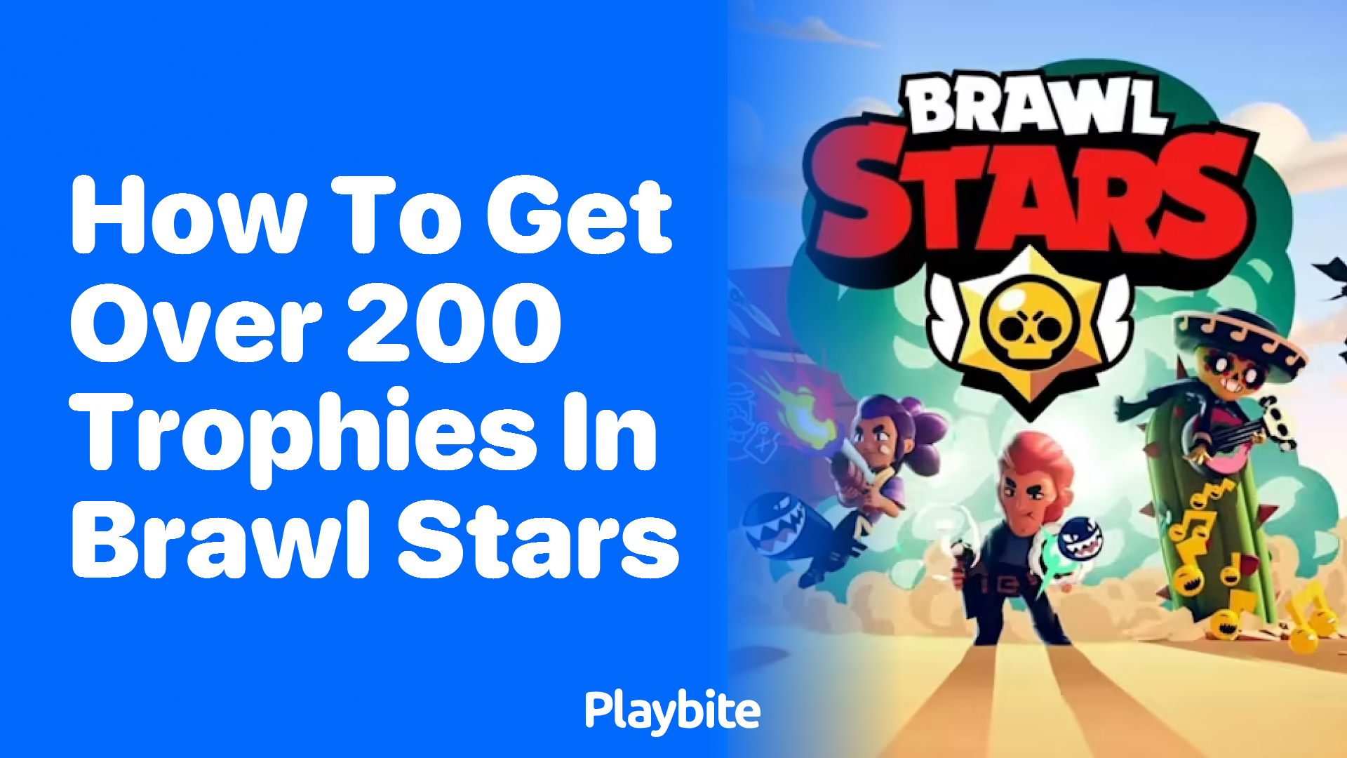 How to Get Over 200 Trophies in Brawl Stars - Playbite