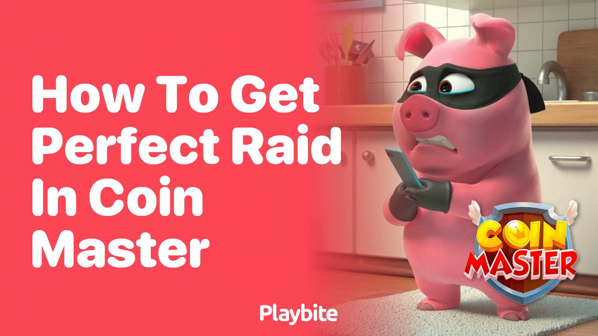 How to Get the Perfect Raid in Coin Master - Playbite