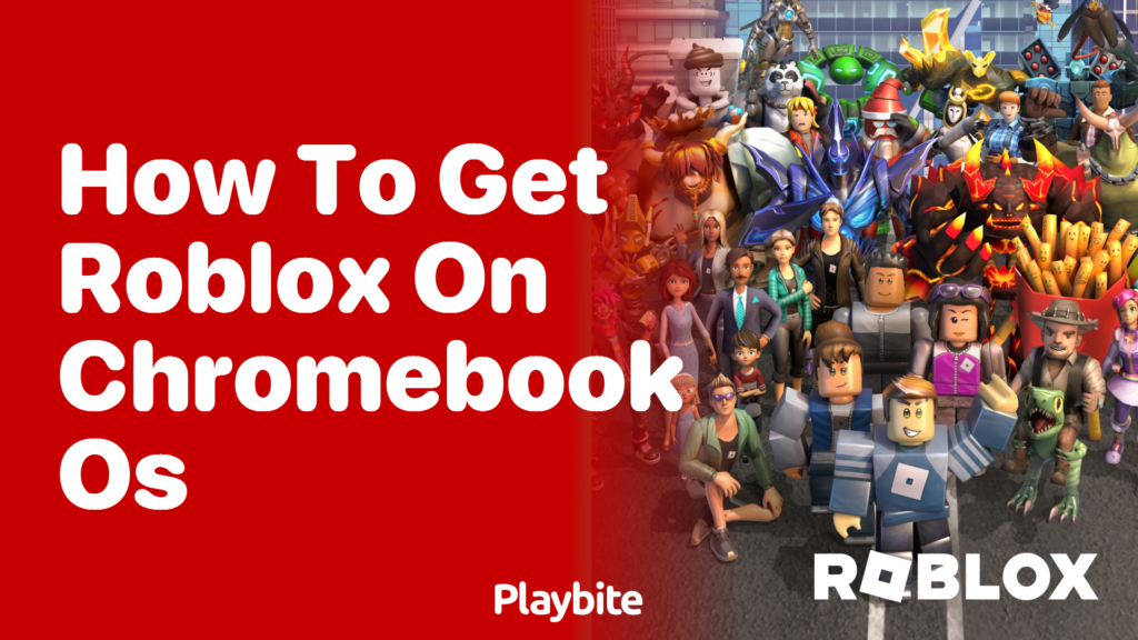 How to Get Roblox on Chromebook OS - Playbite
