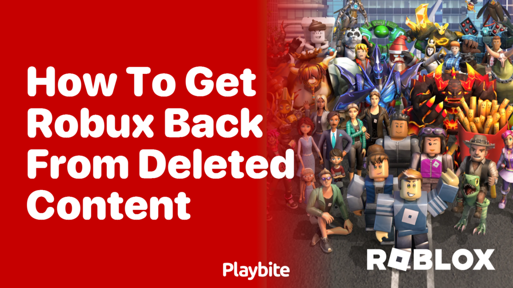 How to Get Robux Back From Deleted Content - Playbite