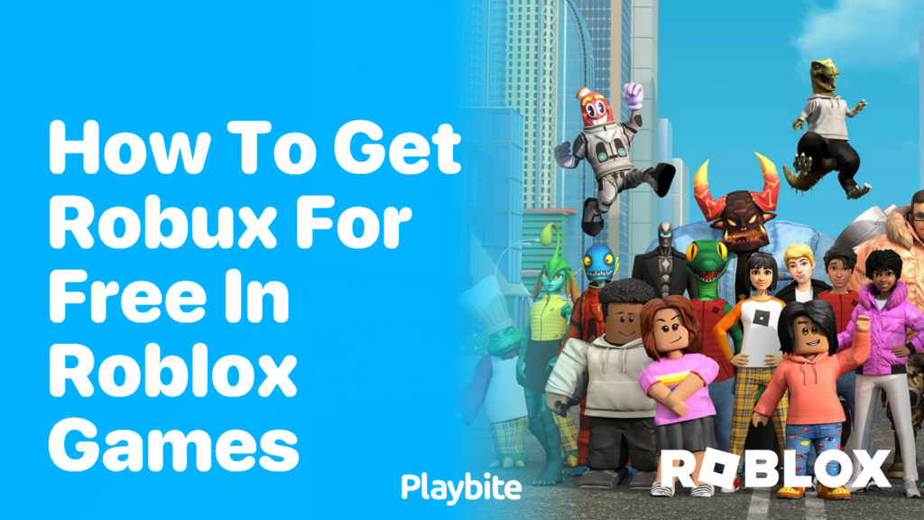 How to Get Robux for Free in Roblox Games - Playbite