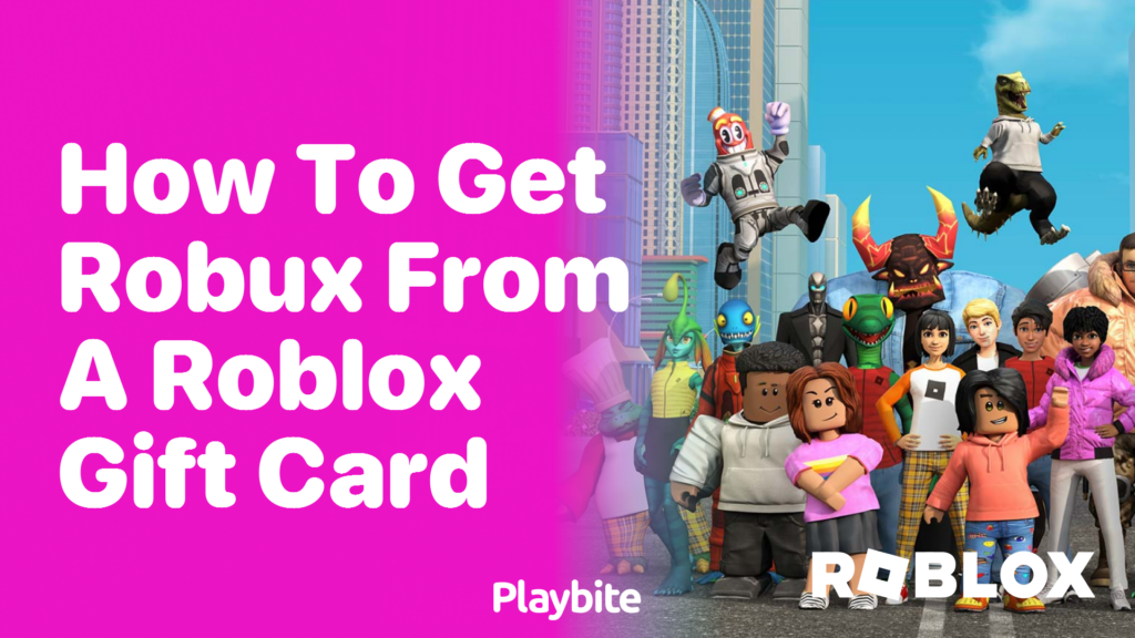 How to Get Robux from a Roblox Gift Card - Playbite