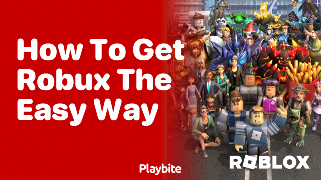 How to Get Robux the Easy Way - Playbite