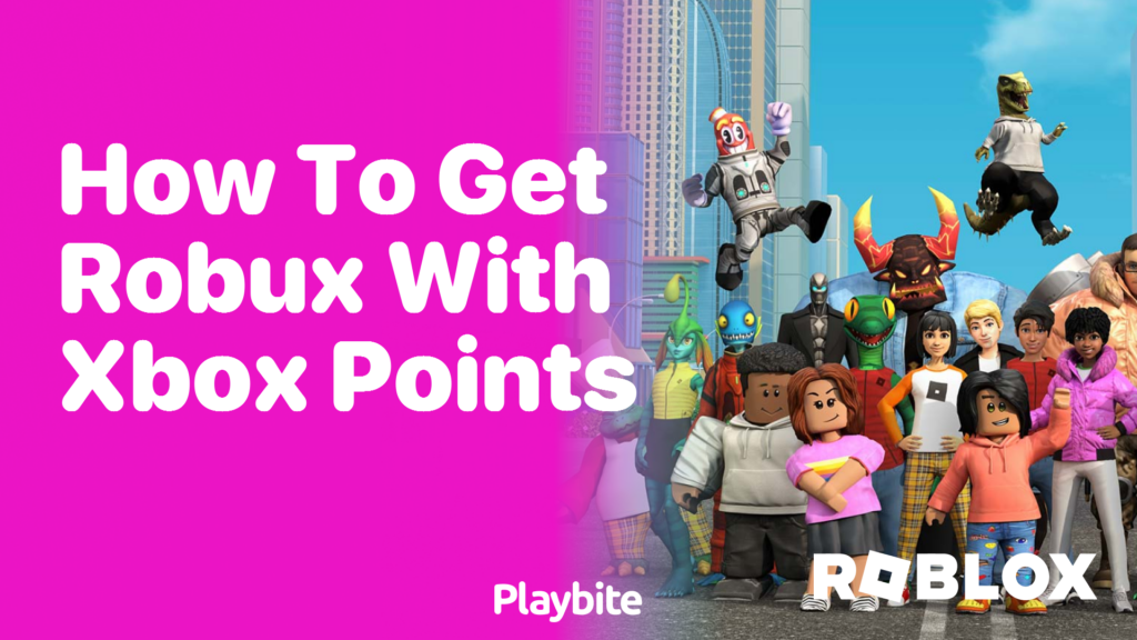 How to Get Robux with Xbox Points? - Playbite