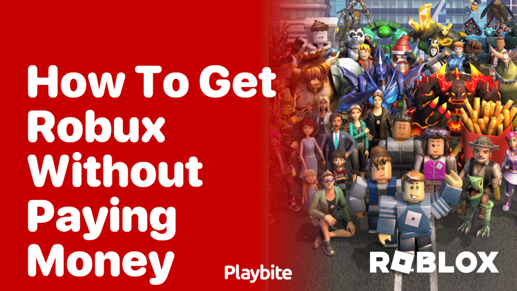How to Get Robux Without Spending Money - Playbite
