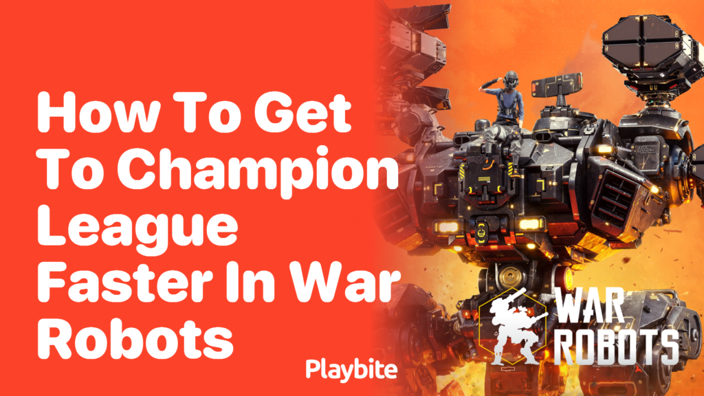 How to Get to Champion League Faster in War Robots - Playbite