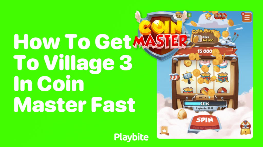 How to Get to Village 3 in Coin Master Fast - Playbite