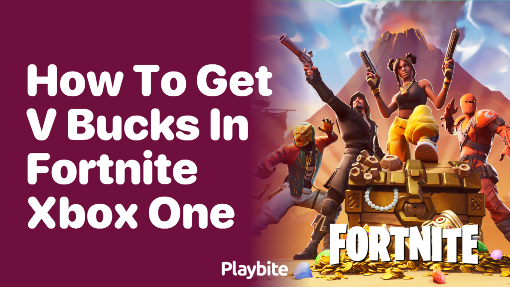 How to Get V-Bucks in Fortnite Xbox One - Playbite