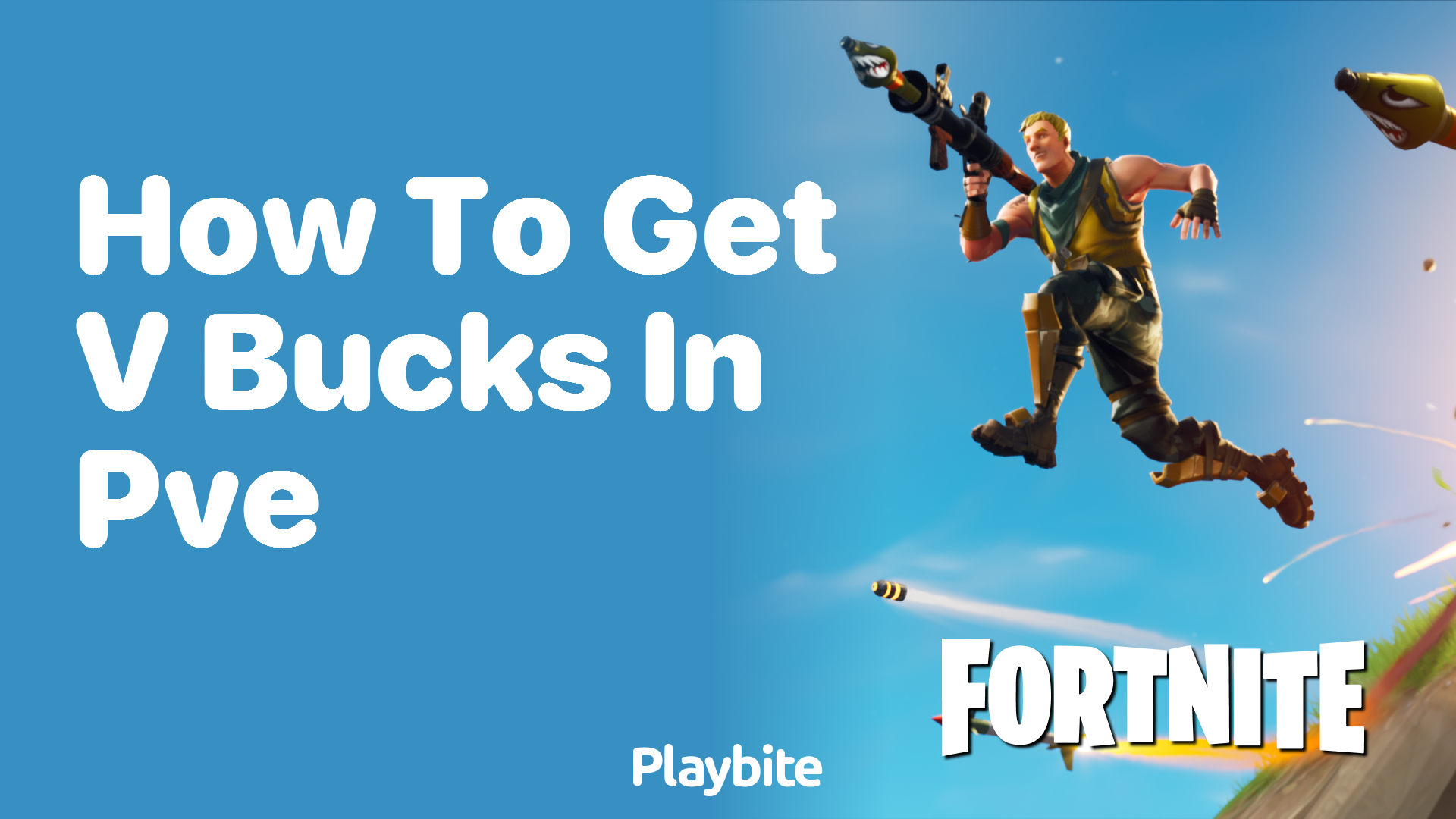 How to Get V-Bucks in PvE on Fortnite - Playbite