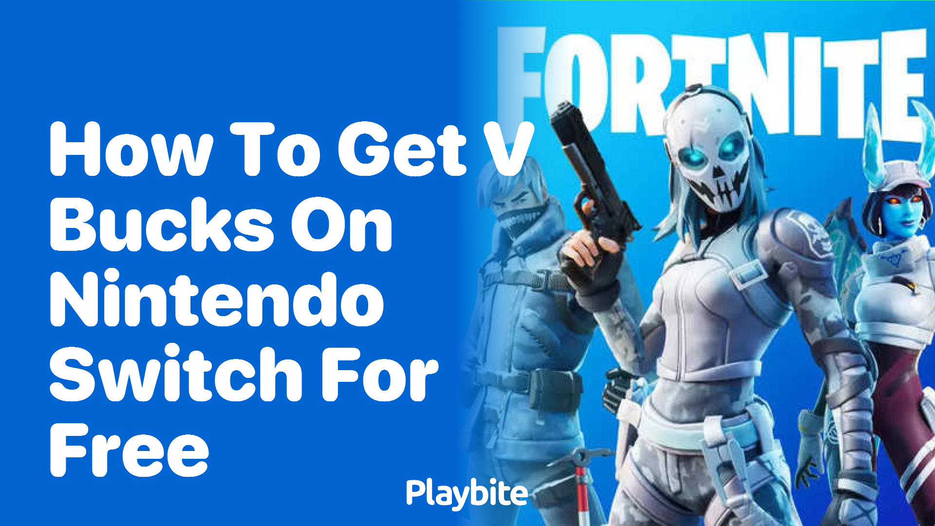 How to Get V-Bucks on Nintendo Switch for Free - Playbite