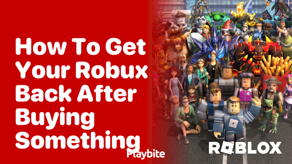 How to Get Your Robux Back After Buying Something - Playbite