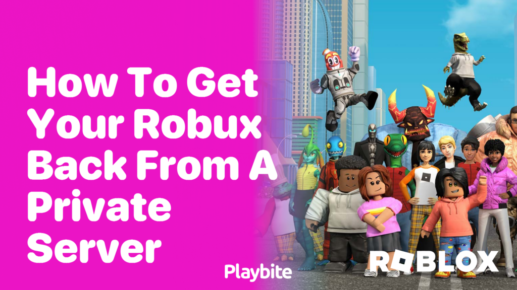 How to Get Your Robux Back from a Private Server in Roblox - Playbite