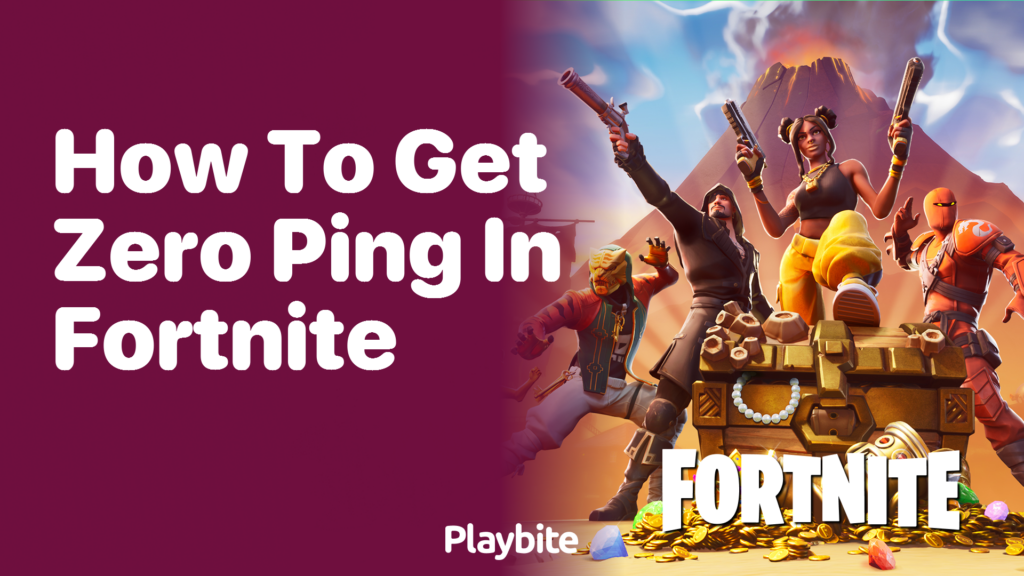 How to Get Zero Ping in Fortnite: The Ultimate Gamer's Guide - Playbite