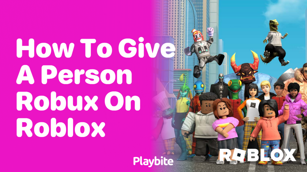 How to Give a Person Robux on Roblox - Playbite