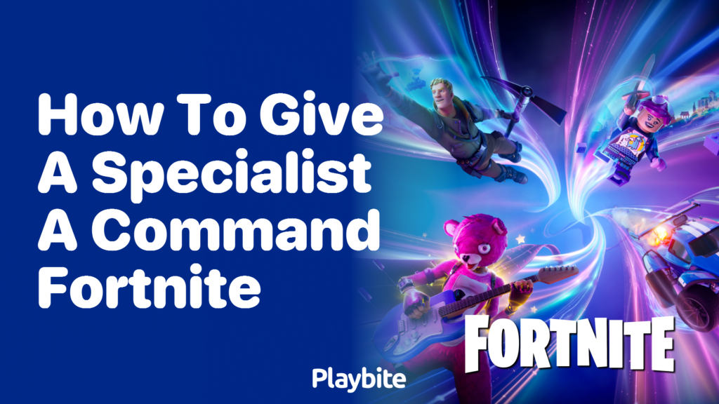 How to Give a Specialist a Command in Fortnite - Playbite