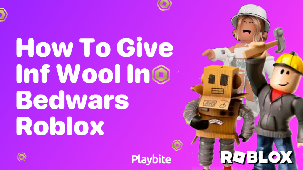 How To Give Infinite Wool in Bedwars Roblox - Playbite