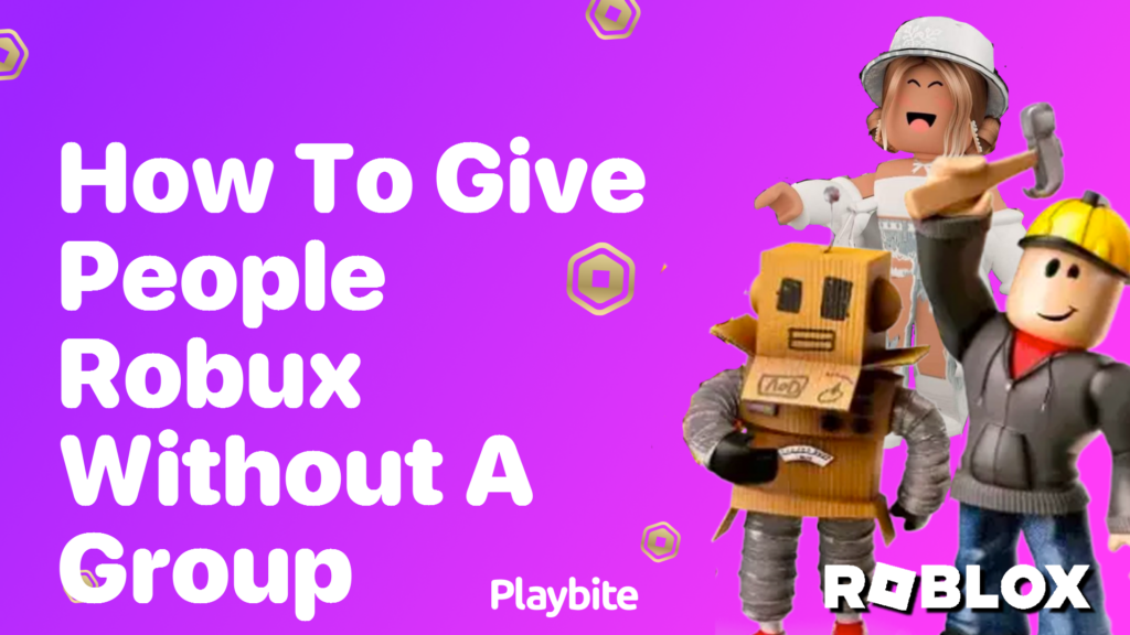 How to Give People Robux Without a Group - Playbite