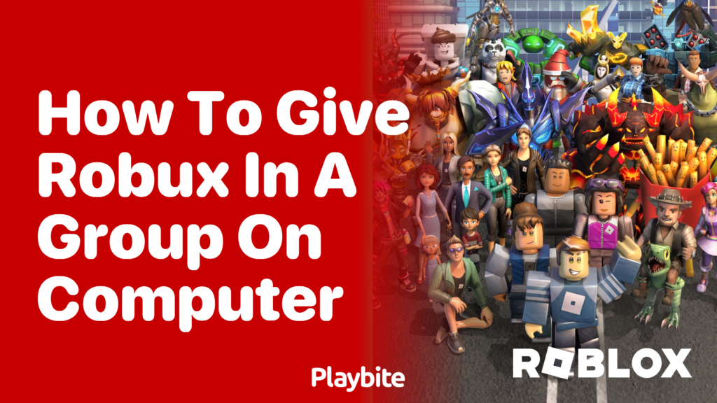 How to Give Robux in a Group on a Computer - Playbite