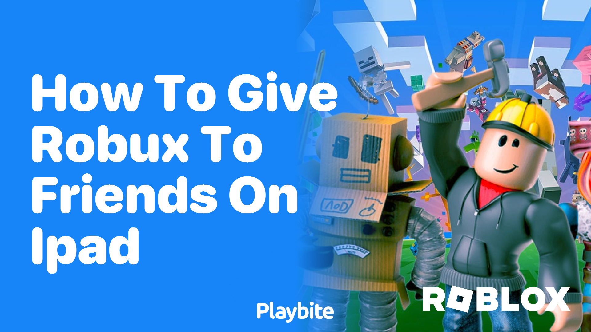 How to Give Robux to Friends on iPad: A Simple Guide - Playbite