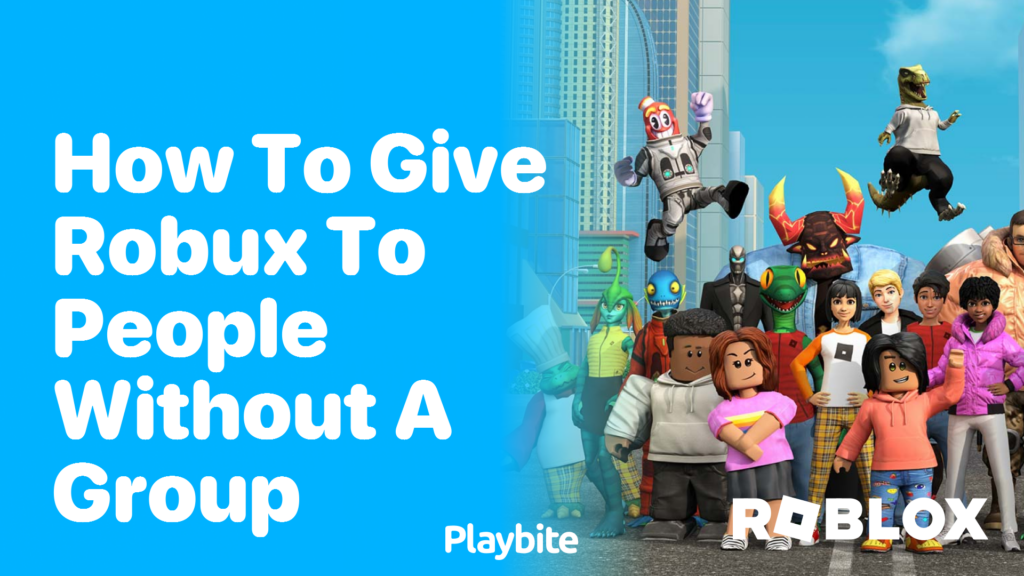 How to Give Robux to People Without a Group - Playbite